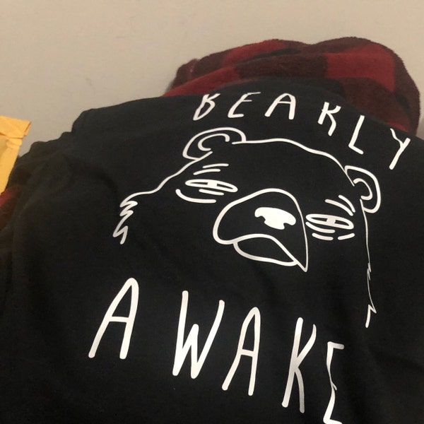 Bearly Awake Tshirt - Bear T-shirt - Permanently Tired Sleeping Sleep ...