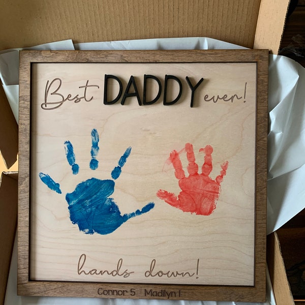 Best Daddy Ever - Hands Down! Hand Print Sign, Personalized Father's ...