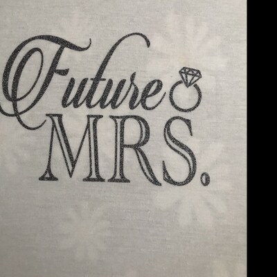 Future Mrs. Iron on Decal, DIY Future Mrs. Shirt, Future Mrs., Future ...