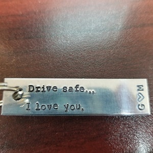 Custom Initials drive Safe... I Love You Hand Stamped Aluminum Keychain ...
