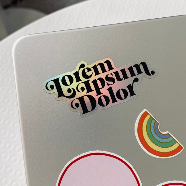 Lorem Ipsum Dolor Holographic Sticker | Funny Graphic Designer Text ...