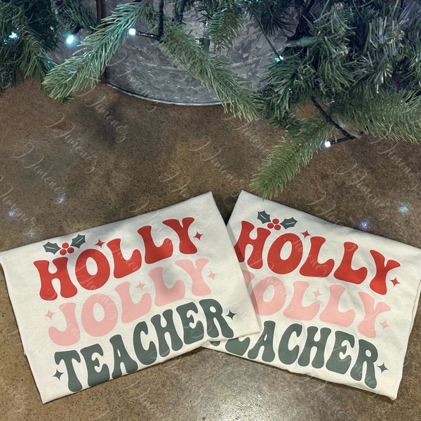 Holly Jolly Teacher SVG PNG Holly Jolly Svg Jolly Teacher Svg Jolly ...