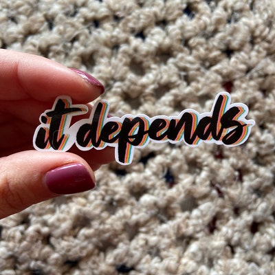 It Depends Die Cut Sticker, Doctor of Physical Therapy Sticker ...