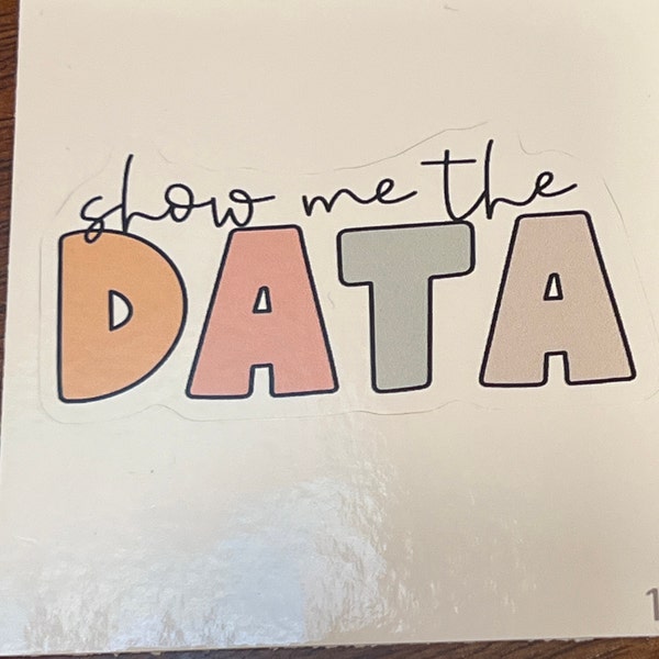 Show Me the Data Sticker,retro Data Science, Bcba,funny Data,data ...