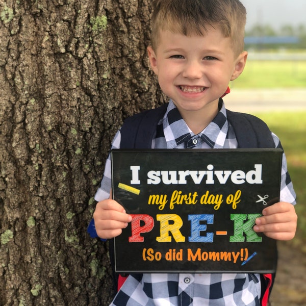 I Survived My First Day of Pre-k Sign - Mommy Survived - Survived My ...