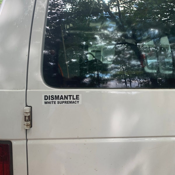 Dismantle White Supremacy Bumper Sticker - Etsy