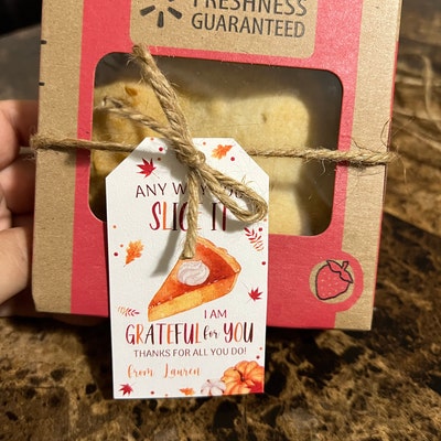 Editable Thanksgiving Gift Tag Pumpkin Pie Gift Tag Any Way You Slice ...