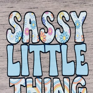 Sassy Little Thing PNG Retro Sassy PNG Floral Retro PNG Sassy Little ...