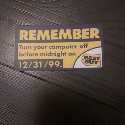 Y2K Reminder Turn off Your Computer 12/31/99 Funny Sticker for Laptop ...