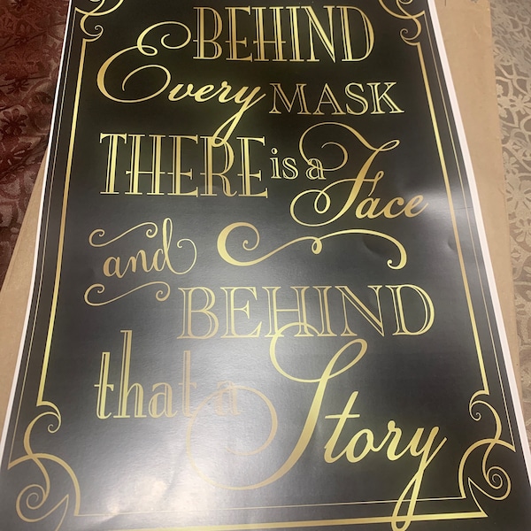 Masquerade Party Sign Printable Signs | Behind Every Mask There is A ...