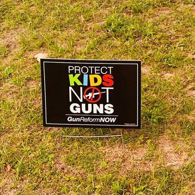 Protect Kids Not Guns Yard Sign // 2-sided // Protest Sign // Gun ...