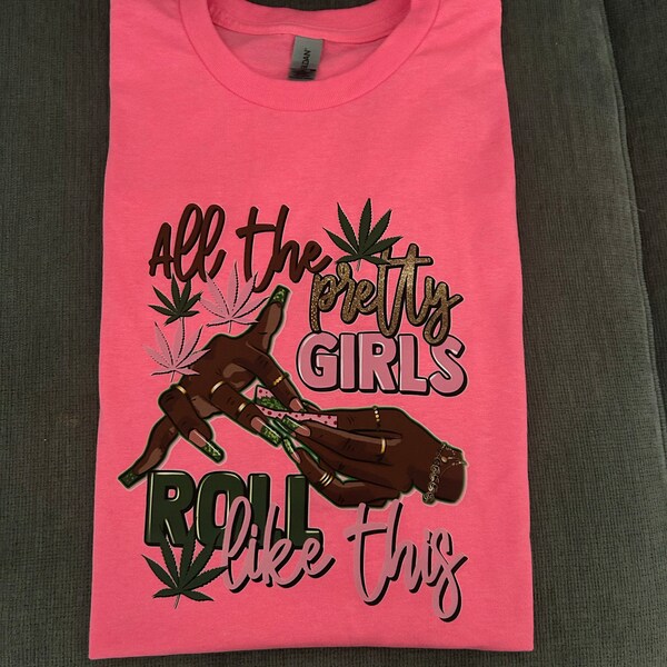All the Pretty Girls Roll Like This Png Sublimation Design Download ...