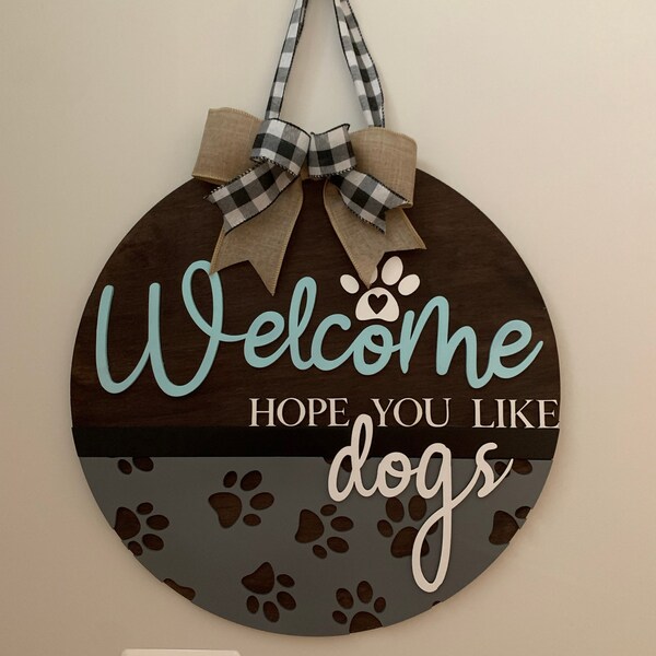Welcome, Hope You Like Dogs, Dog Door Hanger, Welcome Front Door Decor ...