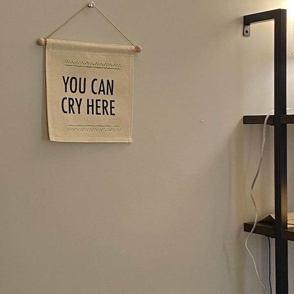 You Can Cry Here- Small Wall Banner - Etsy