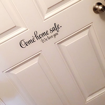 Come Home Safe We Love You Decal Vinyl Decor Door Decal Military Family ...