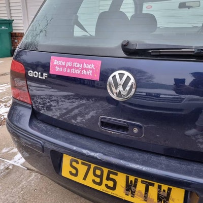 Bestie Pls Stay Back This is A Stick Shift Silly Stick Shift Bumper ...