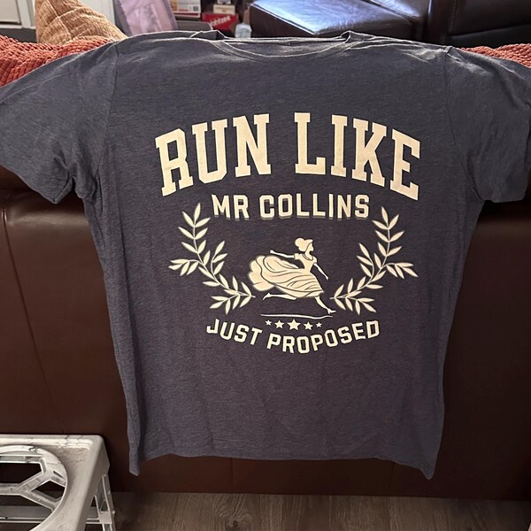 Funny Pride and Prejudice Shirt - Run Like Mr. Collins Just Proposed ...