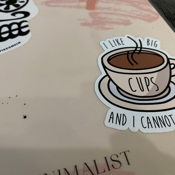 I Like Big Cups and I Cannot Lie Sticker - Coffee Stickers | MacBook ...