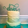 Age Cake Topper| Number Cake Topper| Eleven Cake Topper| 11 Cake Topper ...