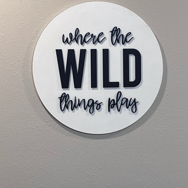 Where the Wild Things Play, Playroom Sign, Kids Decor, Round Sign ...