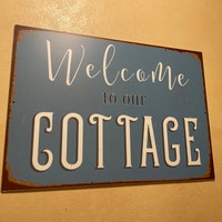 WELCOME to Our COTTAGE SIGN, Cottage Signs, Cottage Decor, Cottage ...