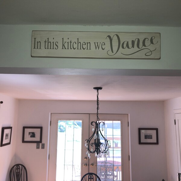 This Kitchen Was Made for Dancing Kitchen Sign/ Farmhouse Kitchen Sign ...