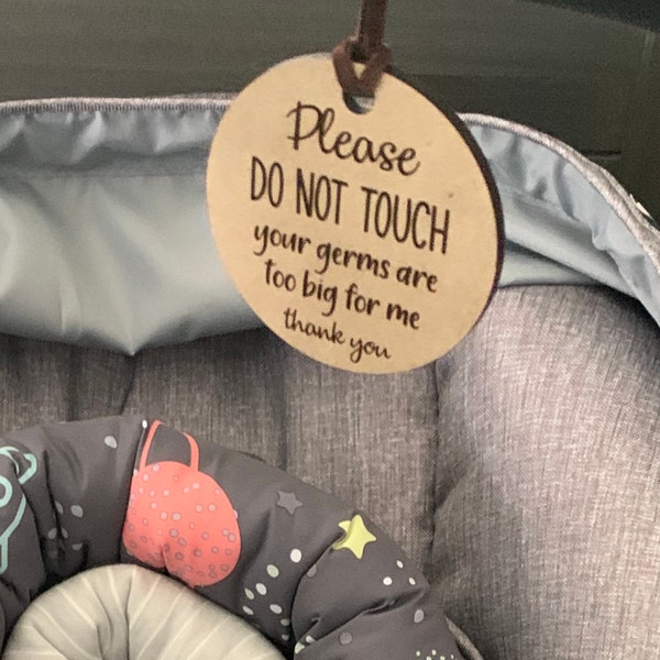 Do Not Touch Baby Car Seat Tag - Your Germs Are Too Big for Me Stroller ...