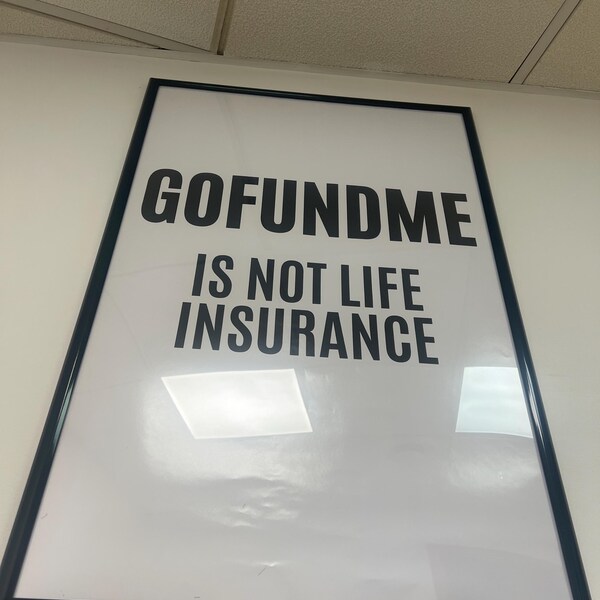 Go Fund Me is Not Life Insurance Rolled Insurance Agent Office Poster ...
