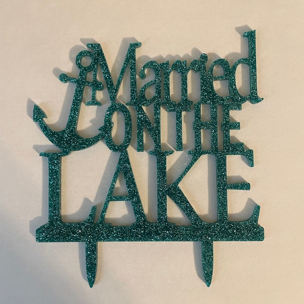 Married on the Lake Wedding Cake Topper Anchor Married by the Sea Cake ...