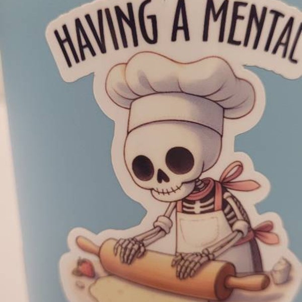 Skeleton Baking Sticker-'i'm Having a Mental Bake Down Humorous Vinyl ...