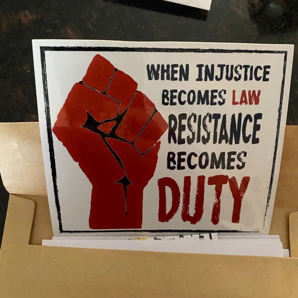 When Injustice Becomes Law... Weatherproof Sticker 5 X 4.5" - Etsy