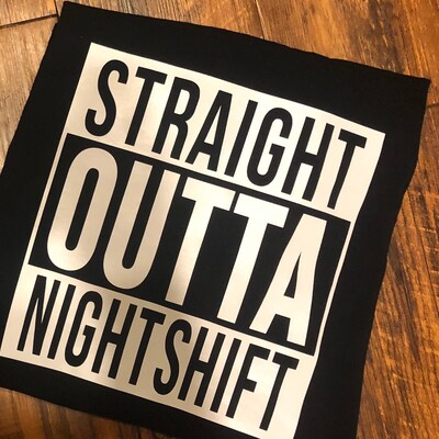 Straight Outta Night Shift SVG Instant Download Design, Funny Nursing ...