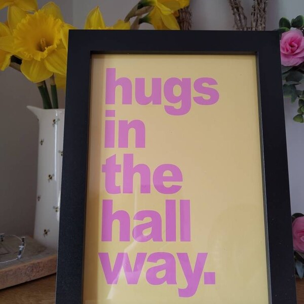 Hugs in the Hallway - Inspirational Quote Print/wall Art - Etsy UK