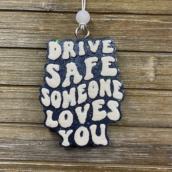 Drive Safe Someone Loves You Silicone Car Freshie Mold - Etsy