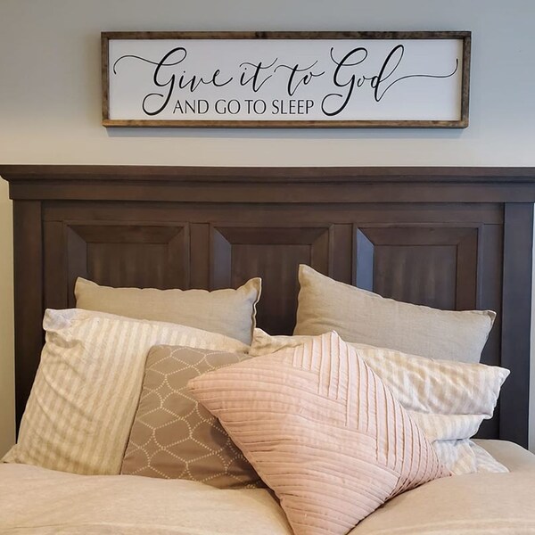 Give It to God & Go to Sleep Framed Wood Sign 12x48. Sign for Above Bed ...