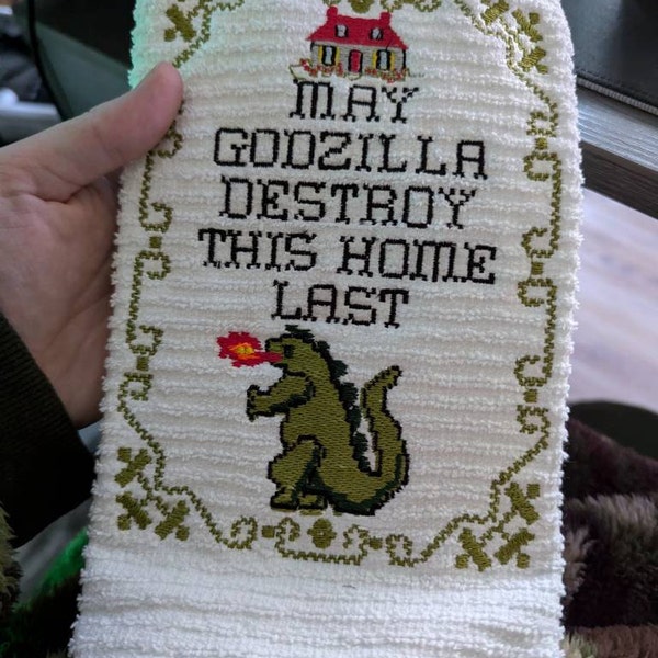 May Godzilla Destroy This Home Last Embroidered Kitchen Towel 100% ...