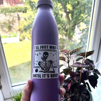 I'll Wait Till It's Quiet Sticker, Funny Teacher Sticker, Teacher Humor ...