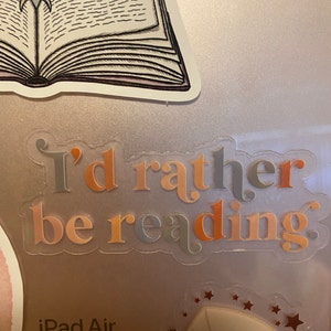 Id Rather Be Reading Waterproof Sticker Bookish Laptop and Water Bottle ...