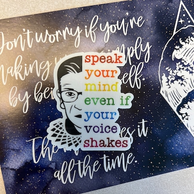 Speak Your Mind Even If Your Voice Shakes Sticker, RBG Stickers, Ruth ...