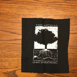 Take Nothing Leave Everything Screenprinted Patch Punk Earth - Etsy