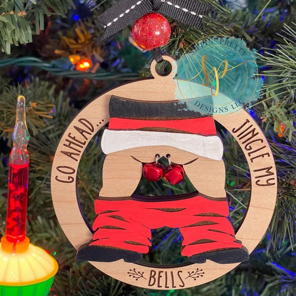 Jingle My Bells Laser Cut File, Naughty Christmas Ornament Svg, Humorous Laser Ornament File ...