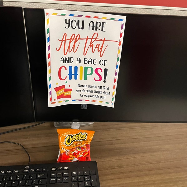Printable You Are All That and a Bag of Chips Appreciation Sign, Thank ...
