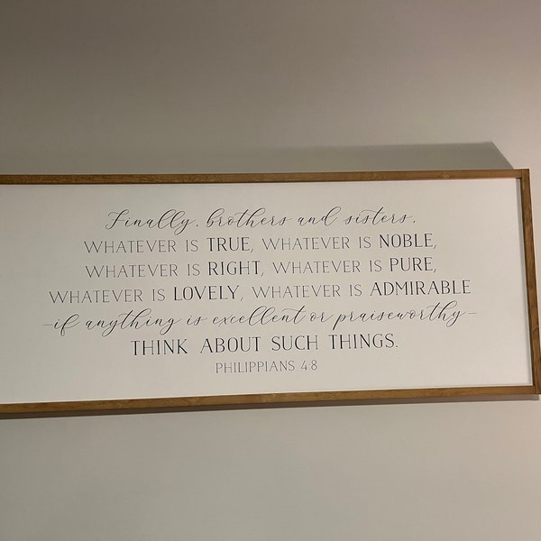 Philippians 4:8 Sign | Finally Brothers Scripture Sign | Whatever is ...
