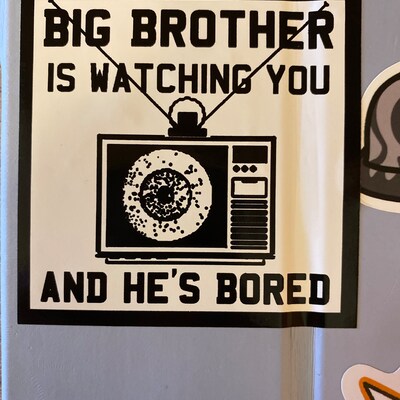 Vinyl Sticker small Big Brother is Watching You and He's Bored TV - Etsy