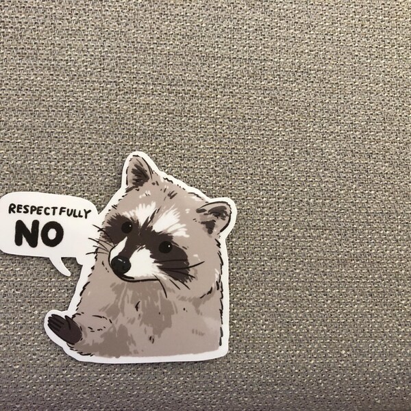 Raccoon Respectfully No | Sarcasm Funny Raccoon Sticker | Gifts Under ...