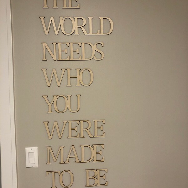 The World Needs Who You Were Made to Be, the World Needs Wall Hanging ...