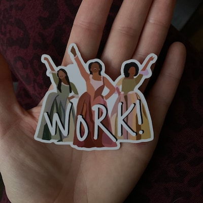 WORK Ft. the Schuyler Sisters / Hamilton STICKER - Etsy