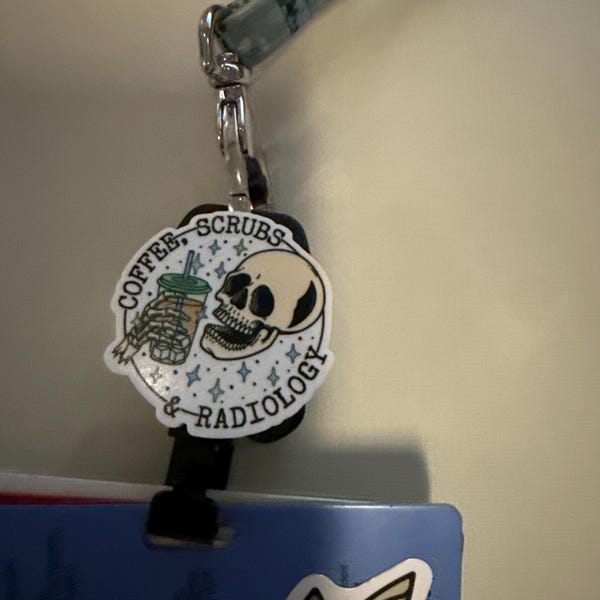 Funny MRI Safe Retractable Badge Reel - Coffee, Scrubs and Radiology ...