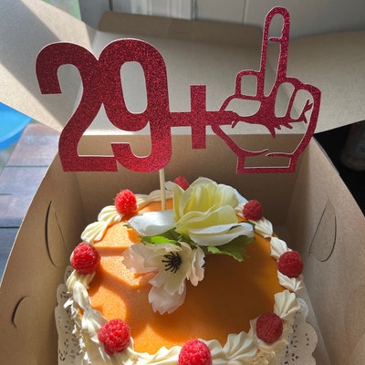 29 1 Cake Topper, Funny 30th Birthday Cake Topper, Middle Finger Topper ...