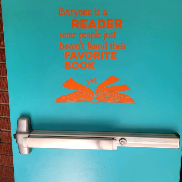 Everyone is a Reader Some People Just Haven't Found Their Favorite Book ...